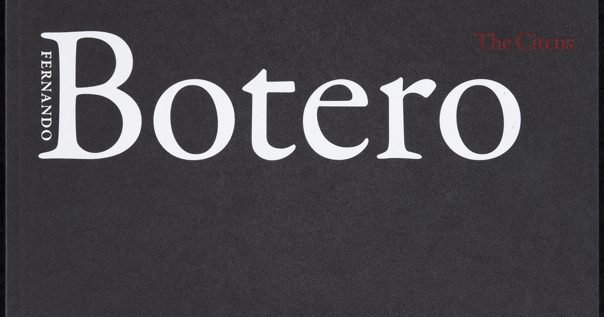 Publication: Fernando Botero: The Circus | Thomas Gibson Fine Art Ltd